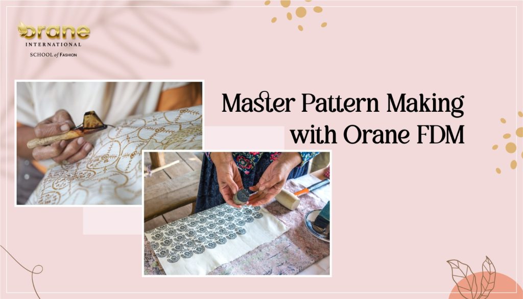 Importance Of Pattern Making In Fashion Designing Orane FDM importance-of-pattern-making-in-fashion-designing-orane-fdm
